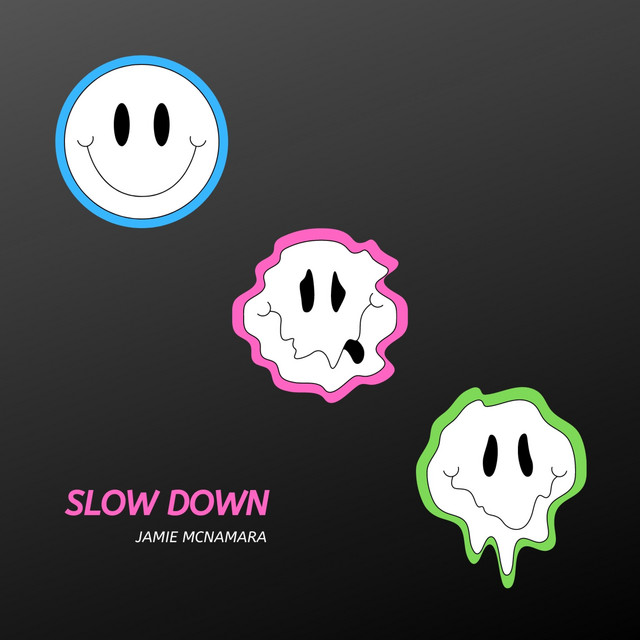 Slow Down - Single by Jamie McNamara | Spotify