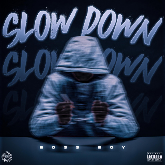 Slow Down - Single by Boss Boy | Spotify
