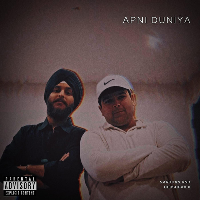 Apni Duniya - song and lyrics by Vardhan, Hershpaaji | Spotify