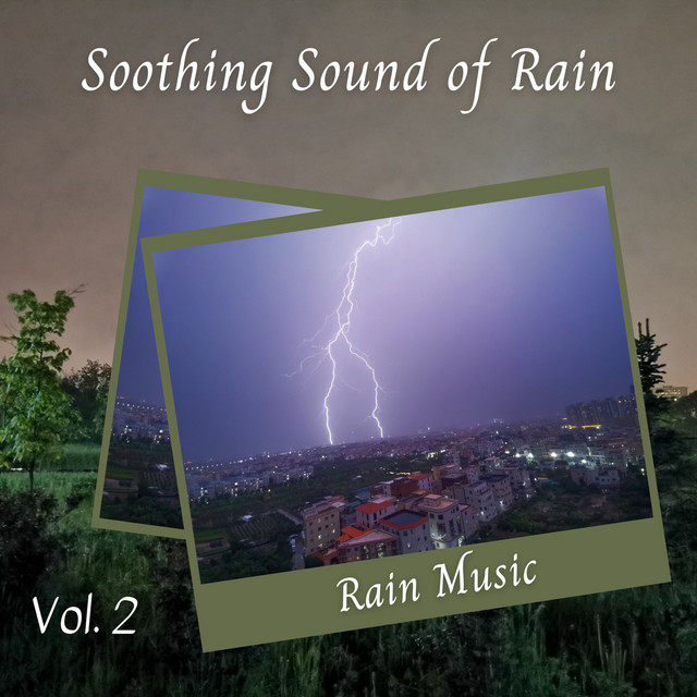 Rain Music: Soothing Sound of Rain Vol. 2 - Album by Rain Palace | Spotify