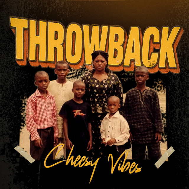 Throwback - song and lyrics by Cheesy Vibes | Spotify