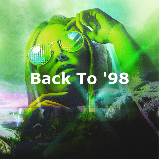 Back To '98 - Album by 1998 Hot Dance Trax | Spotify
