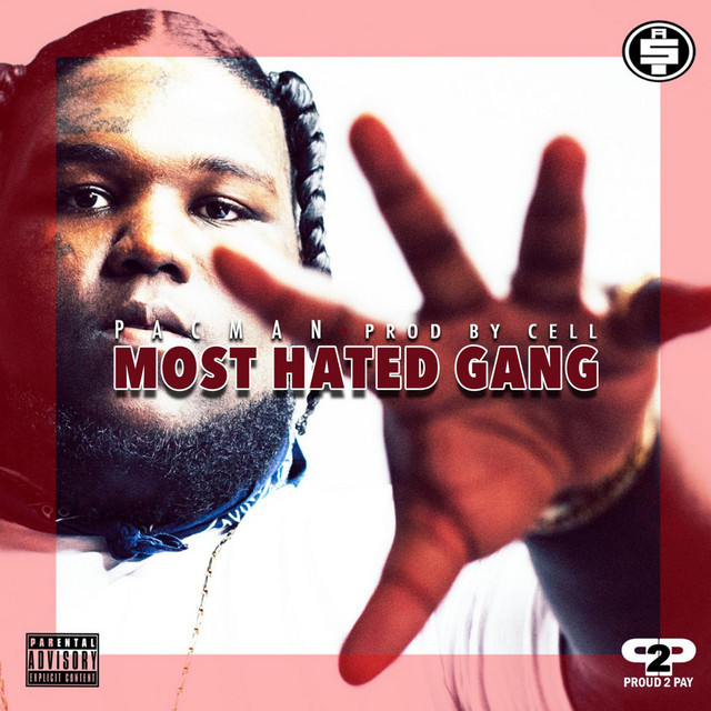 Most Hated Gang - Single by Pacman da Gunman | Spotify