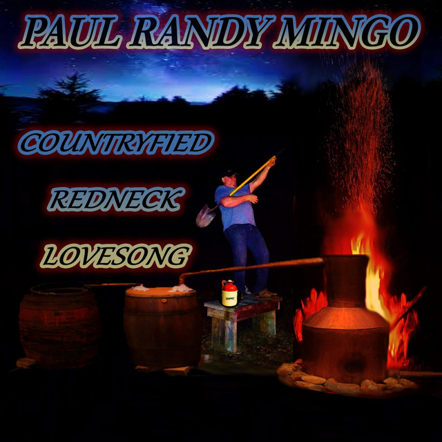 Countryfied Redneck Love Song - Album by Paul Randy Mingo | Spotify