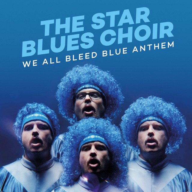 We All Bleed Blue Anthem - song and lyrics by The Star Blues Choir ...