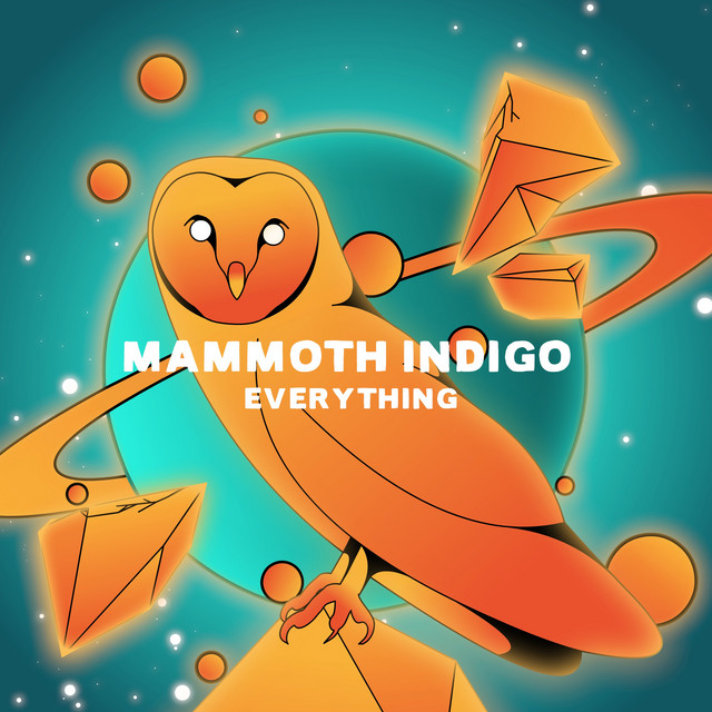 Everything - Single by Mammoth Indigo | Spotify