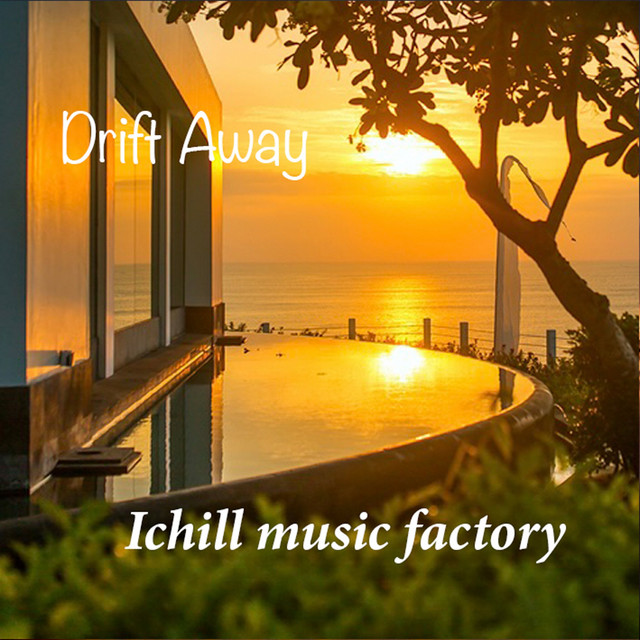 Drift Away - Album by Ichill music Factory | Spotify