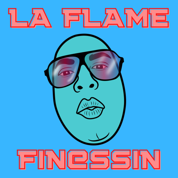 Finessin - Single by LA FLAME | Spotify