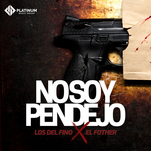 No Soy Pendejo Single By Los Del Fino Spotify
