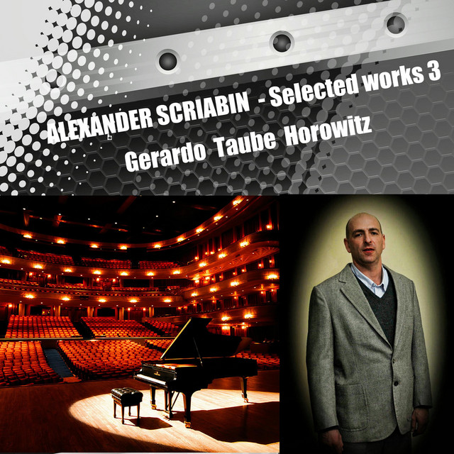 Alexander Scriabin Selected Works 3 - Album by Gerardo Taube Horowitz ...
