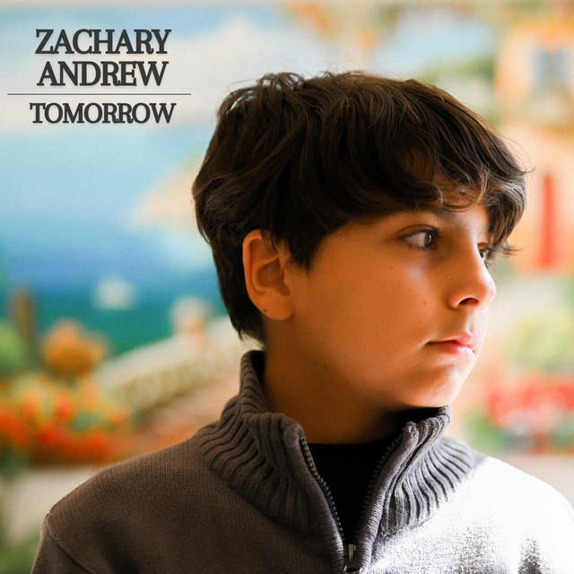 Tomorrow - Single by Zachary Andrew | Spotify