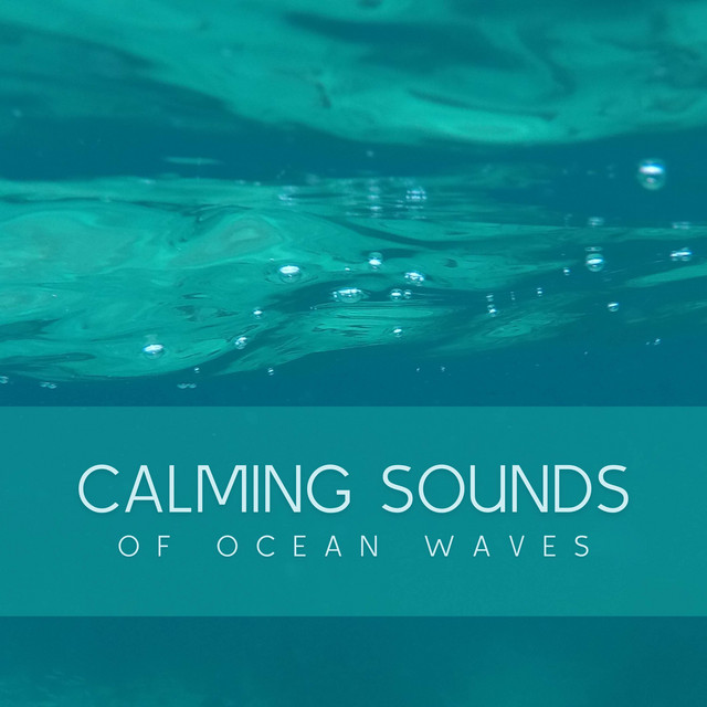 Calming Sounds of Ocean Waves - Album by Ocean Sounds | Spotify