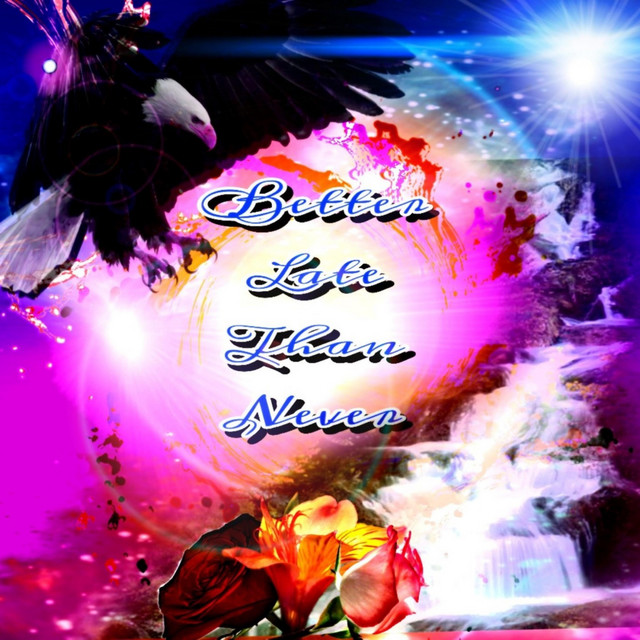 Better Late Than Never - song and lyrics by Patricia Ellis, Ruth ...
