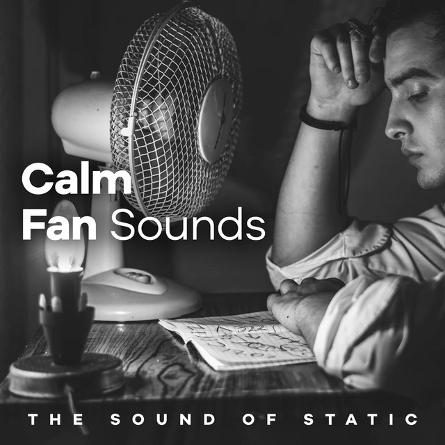 Calm Fan Sounds - Album by The Sound of Static | Spotify