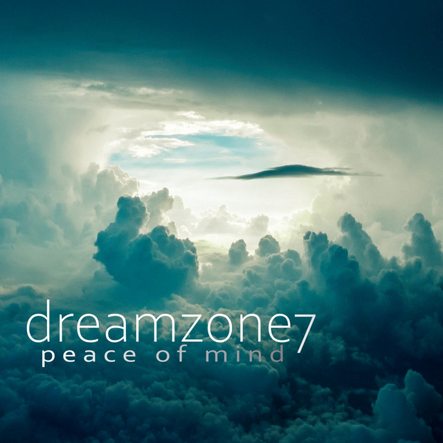 Peace of Mind - Album by Dreamzone7 | Spotify
