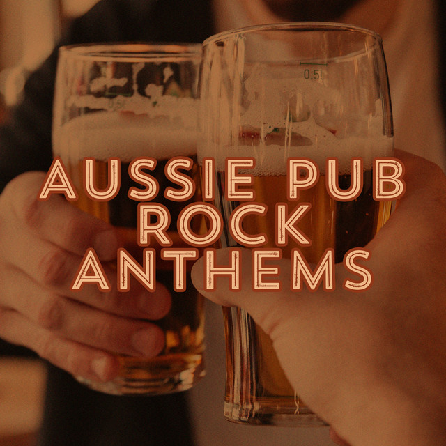 Aussie Pub Rock Anthems - Compilation by Various Artists | Spotify