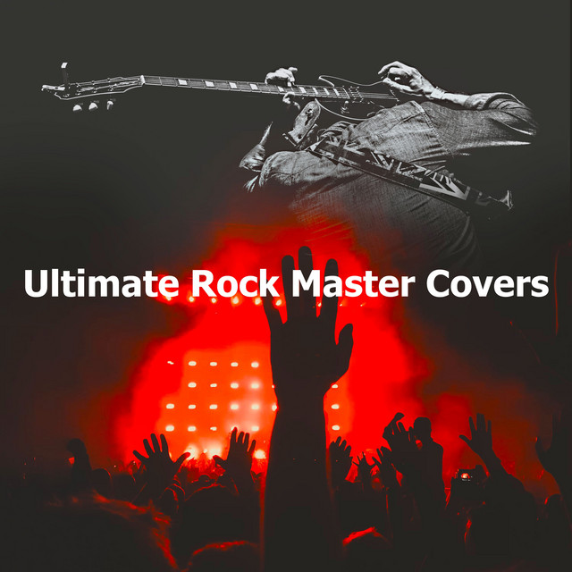 Ultimate Rock Master Covers - Album by The Rock Masters | Spotify