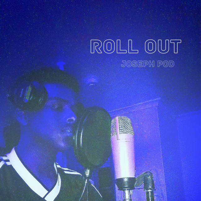 Roll Out - Single by Joseph Pod | Spotify