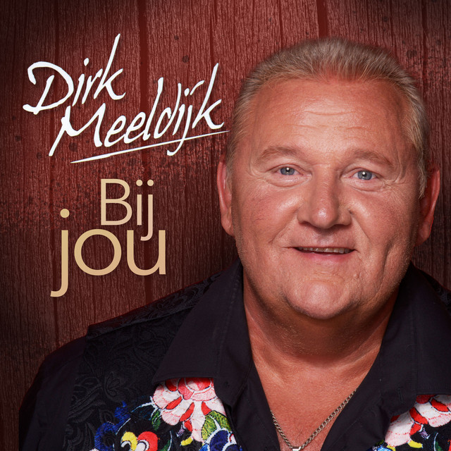 Bij Jou - Single by Dirk Meeldijk | Spotify