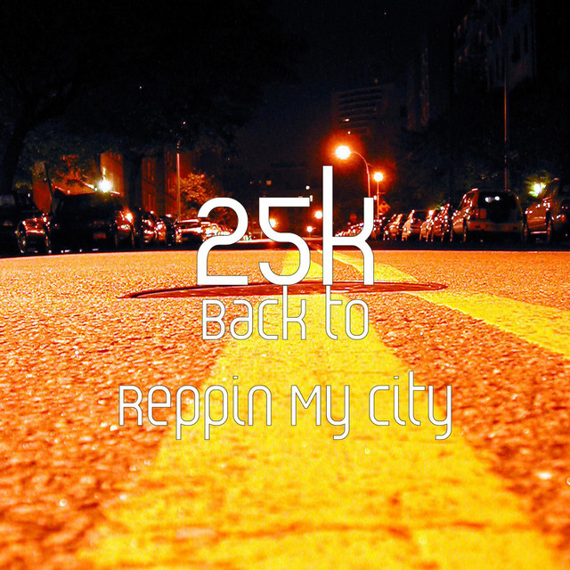 Back to Rep My City - Single by 25k | Spotify