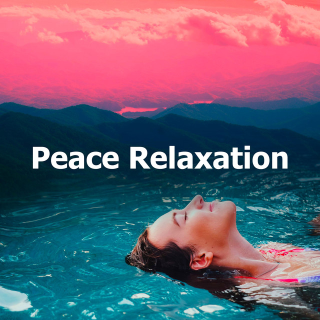 Peace Relaxation - Album by Amazing Spa Music | Spotify