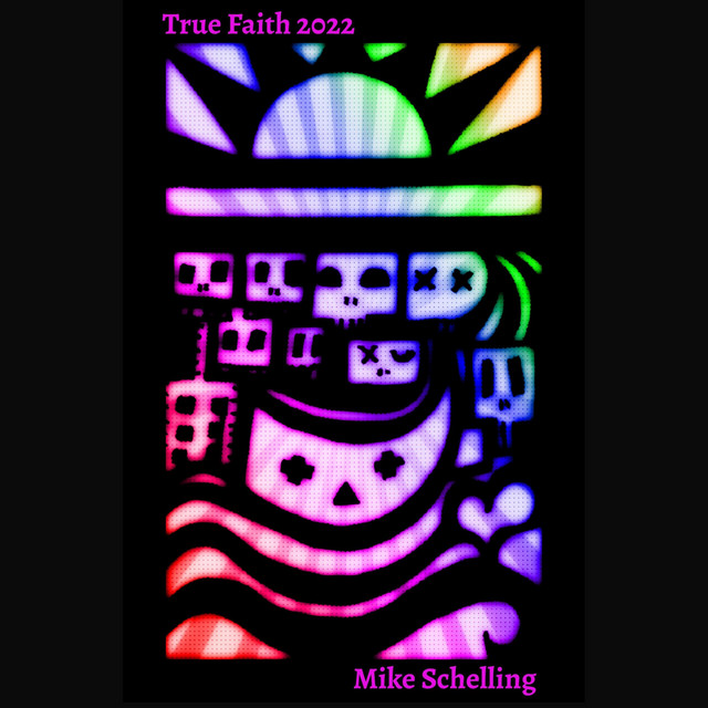 True Faith - Single by Mike Schelling | Spotify