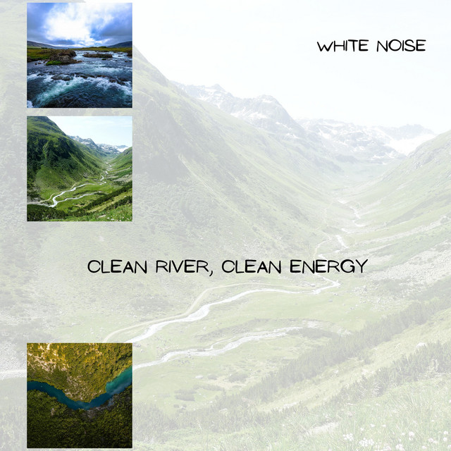 Clean River, Clean Energy, White Noise, Loopable - Album by Epic ...