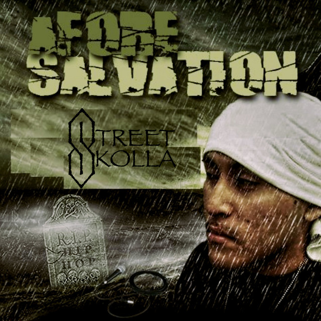 Afore Salvation – Álbum de Street Skolla | Spotify