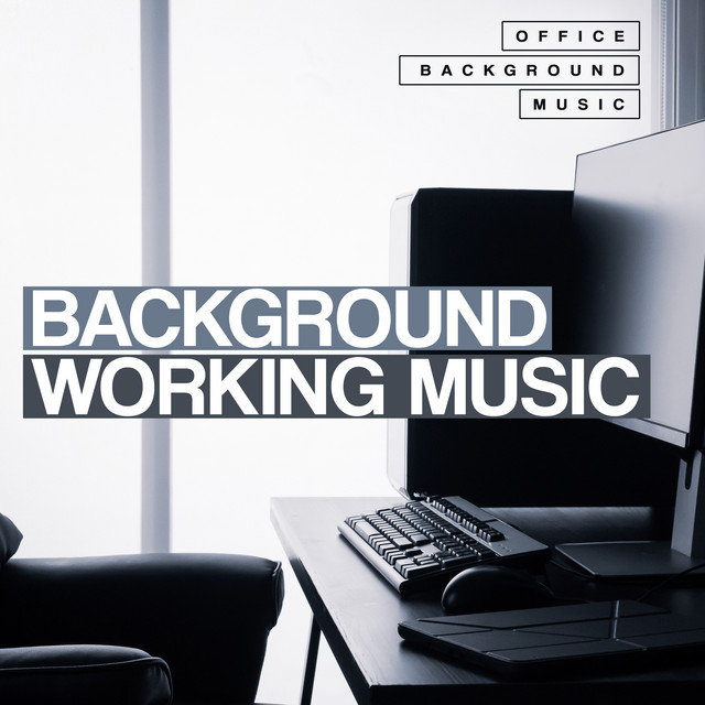 Background Working Music - Album by Office Background Music | Spotify