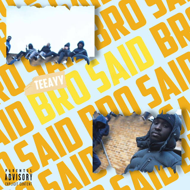 Bro Said – Single de TeeAyy | Spotify