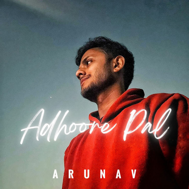 Adhoore Pal - Single by Arunav | Spotify