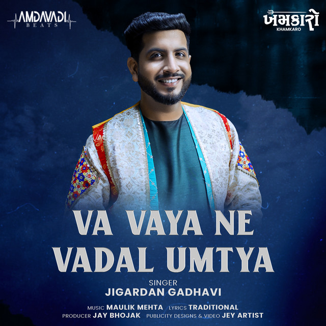 Va Vaaya Ne Vadal Umatya - Single by Jigardan Gadhavi | Spotify