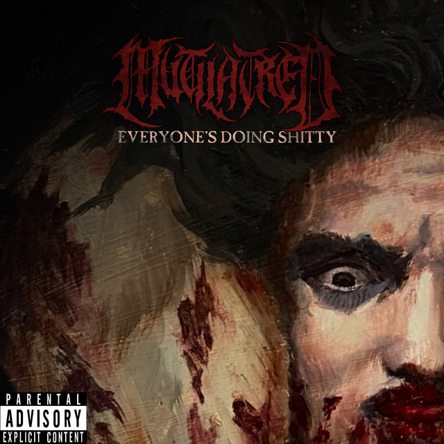 Everyone's Doing Shitty - Single by Mutilatred | Spotify