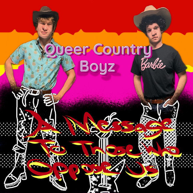 Queer Country Boyz / A Message to Those Who Oppose Us - Single by ...