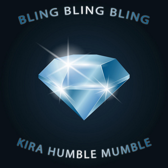 Bling Bling Bling - Album by Kira Humble Mumble | Spotify