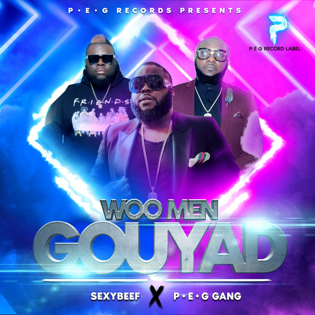 Woo men gouyad - song and lyrics by Sexy Beef, P.E.G GANG | Spotify