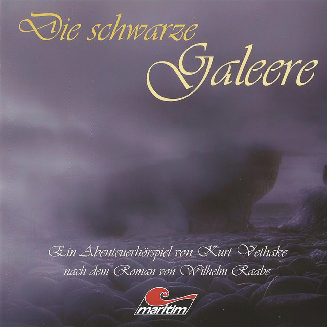 Die schwarze Galeere, Teil 18 - song and lyrics by Wilhelm Raabe, Kurt ...