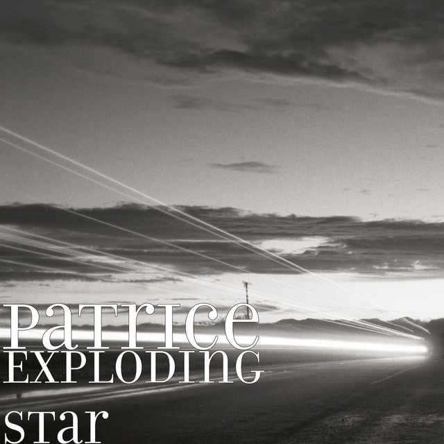 Exploding Star - song and lyrics by Patrice | Spotify