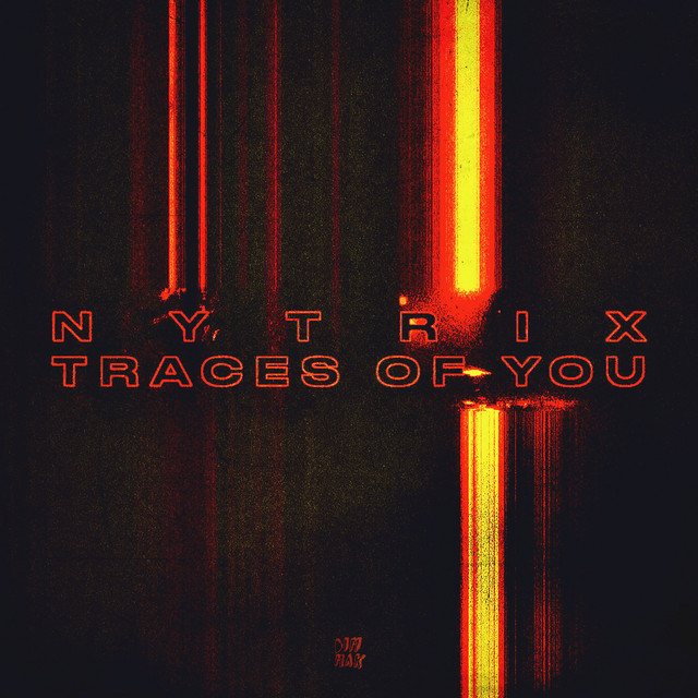 Traces Of You - Single by Nytrix | Spotify