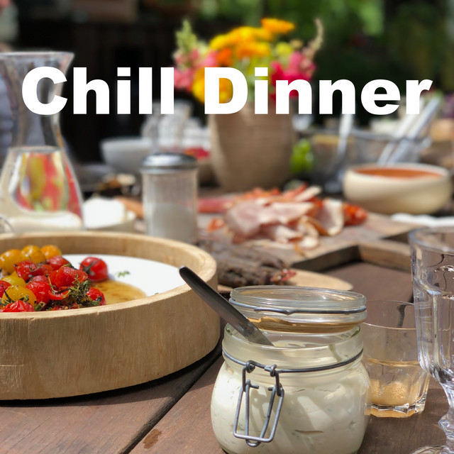 Chill Dinner - Compilation by Various Artists | Spotify