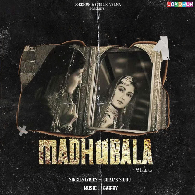 Madhubala - Single by Gurjas Sidhu | Spotify
