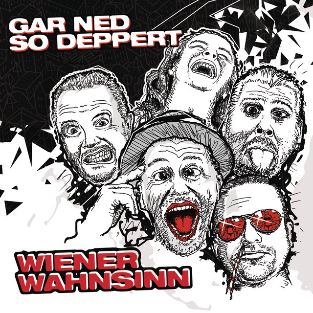 Deppert sein – Musik und Lyrics von Wiener Wahnsinn | Spotify