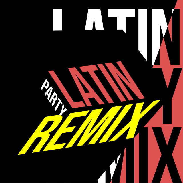 Latin Party Remix - Compilation by Various Artists | Spotify