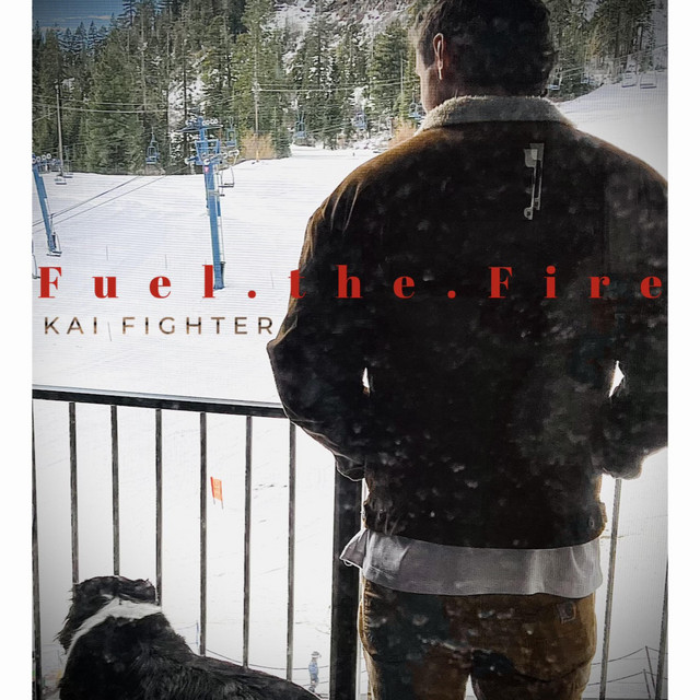 Fuel the Fire - Single by Kai Fighter | Spotify