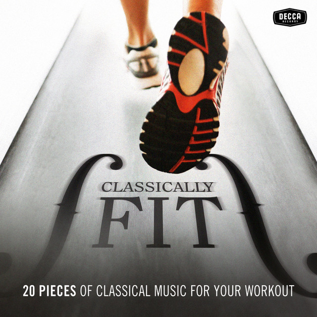 Classically Fit - 20 Pieces Of Classical Music For Your Workout ...