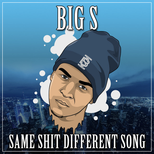 Same Shit Different Song – Singl de BIG S | Spotify