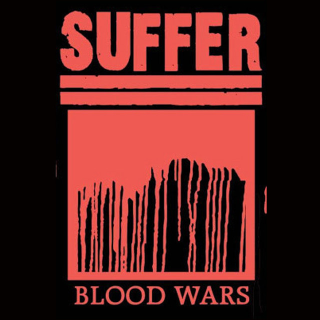 Blood Wars - Album by Suffer | Spotify