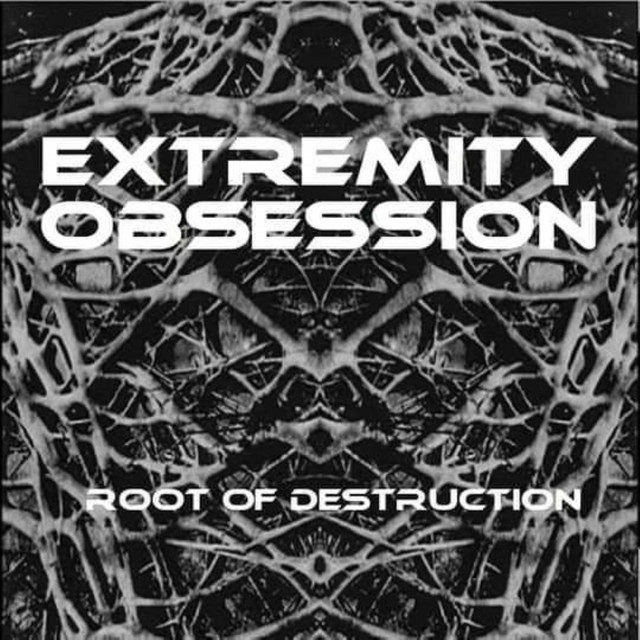 Root Of Destruction - Single by Extremity Obsession | Spotify