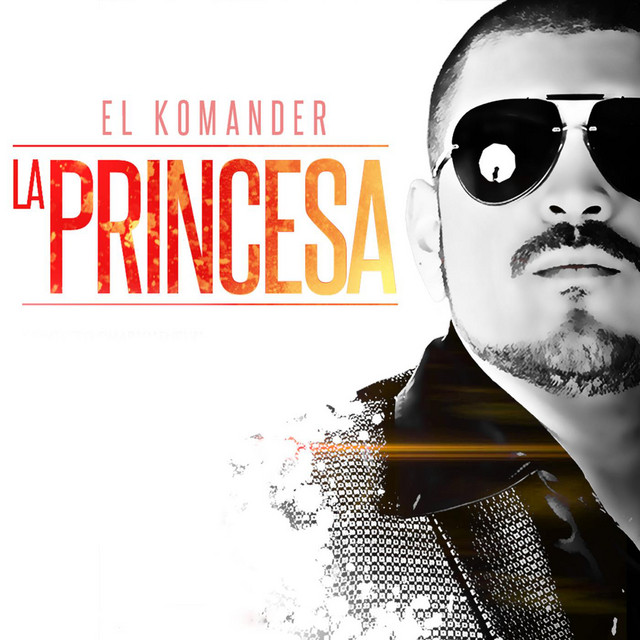 La Princesa - Single de El Komander | Spotify