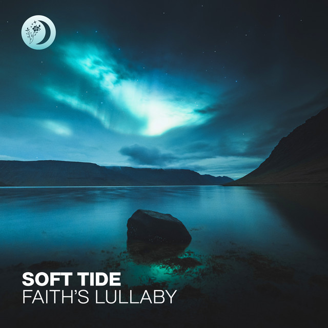 Faith's Lullaby - Single de Soft Tide | Spotify